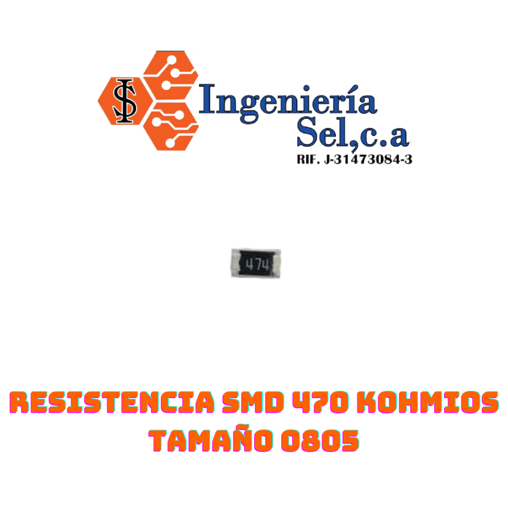 RESISTENCIA SMD 470 KOHMIOS TAMAÑO 0805 – Ingenieria Selca